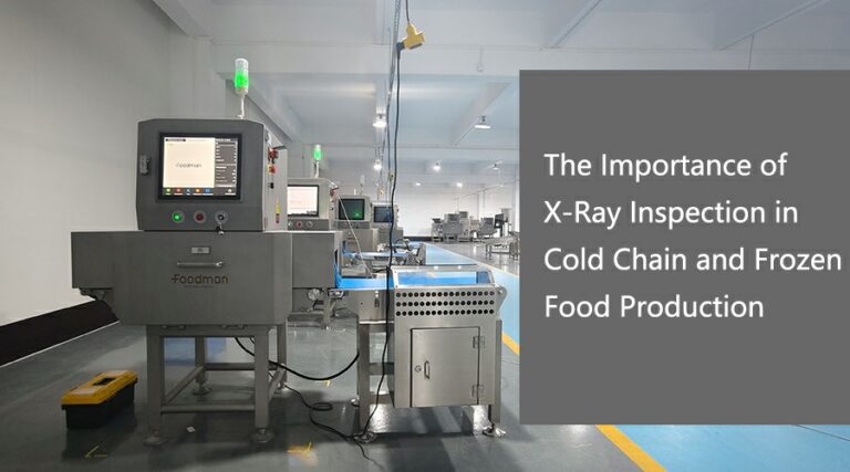 The Importance of X-Ray Inspection in Cold Chain