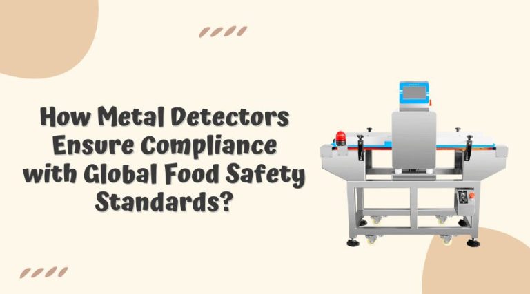 Metal Detectors and Global Food Safety Compliance